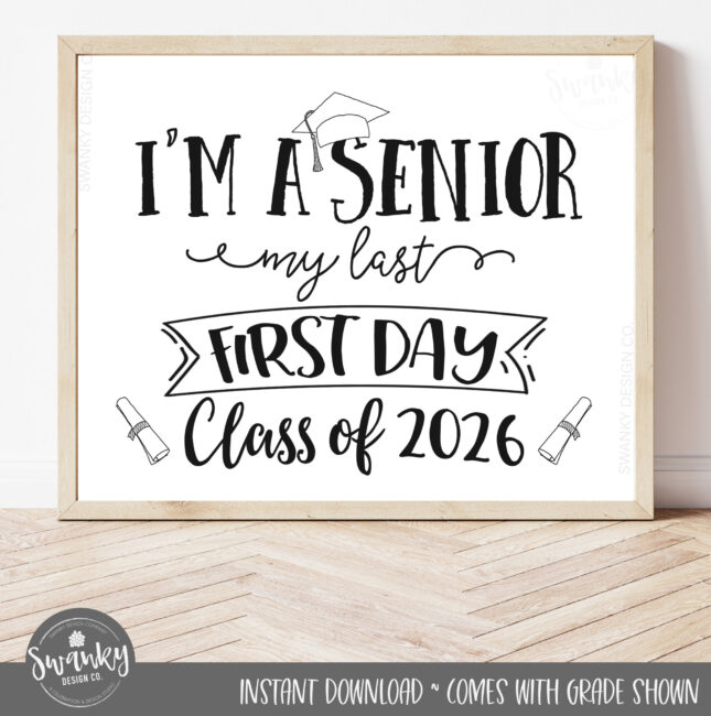 Printable Senior Year Signs for the First and Last Day of School ...